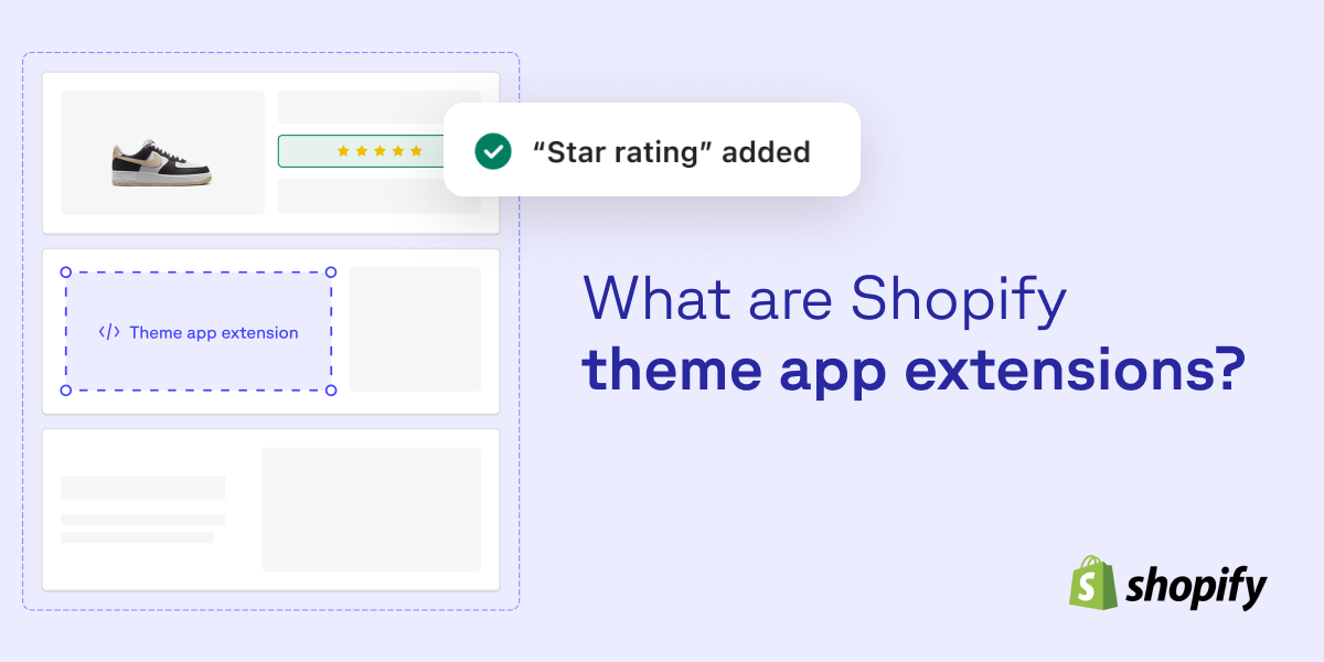 Understanding Shopify theme app extensions: What they are and how to build with them